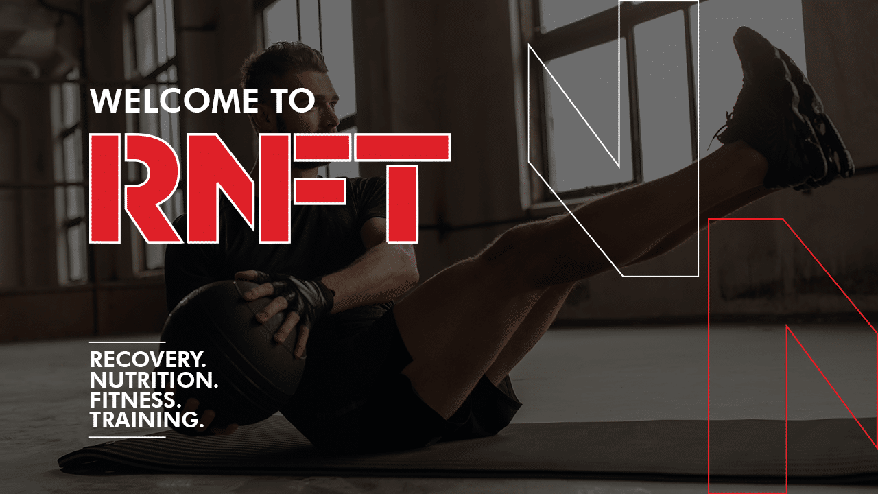 RNFT - ReNu Fitness Recovery/Nutrition/Fitness/Training